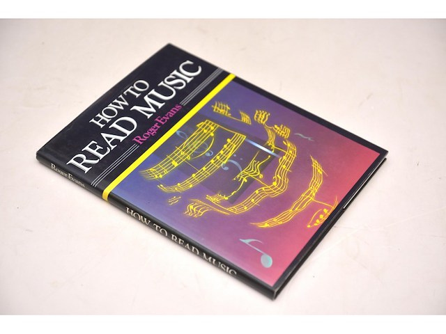 HOW TO READ MUSIC - ROGER EVANS