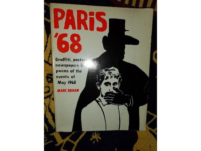 Paris `68: Graffiti, posters, newspapers, and poems of