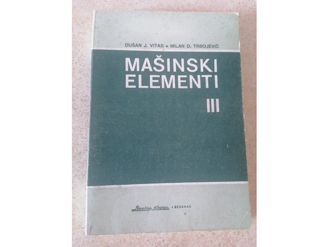 Mašinski elementi III Vitas-Trbojević