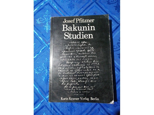 JOSEF PFITZNER: BAKUNIN STUDIEN