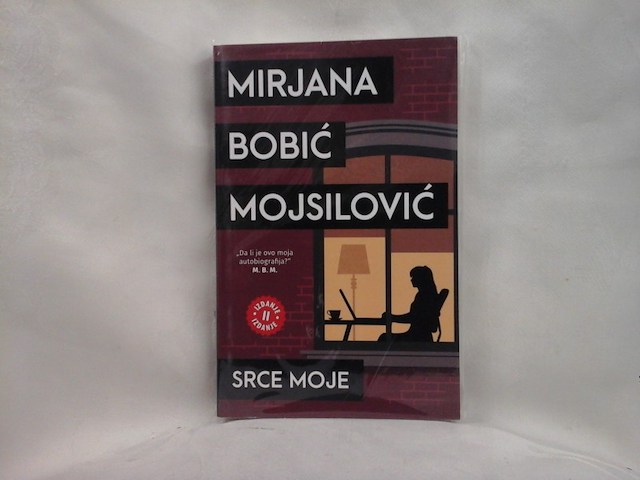 Srce moje Mirjana Bobić Mojsilović ..