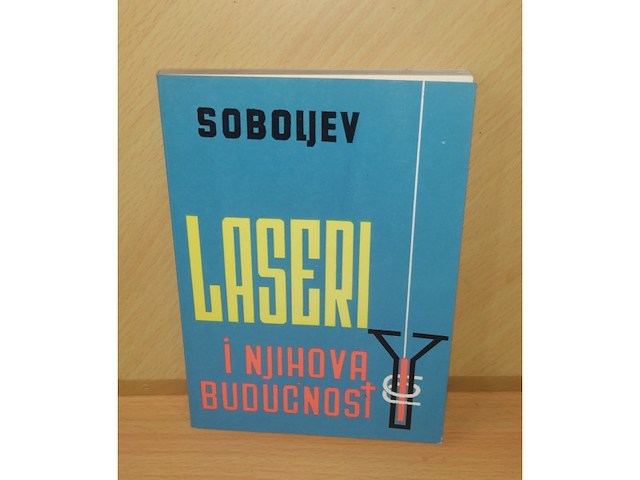 LASERI I NJIHOVA BUDUĆNOST - SOBOLJEV