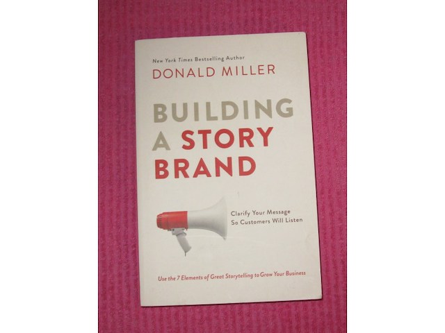 Donald Miller - BUILDING A STORY BRAND. KAO NOVO!