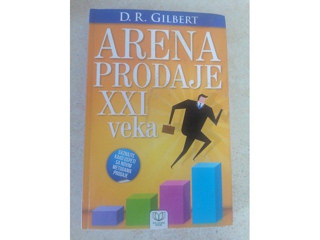 Arena prodaje u XXI veku  D. R. Gilbert