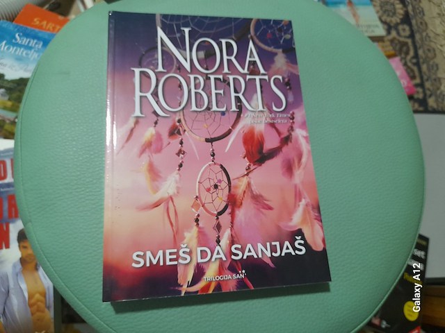 Nora Roberts Smeš da sanjaš