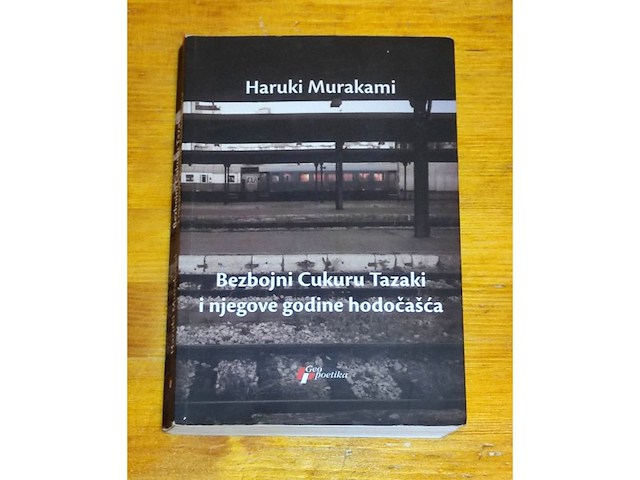 Haruki Murakami - Bezbojni Cukuru Tazaki