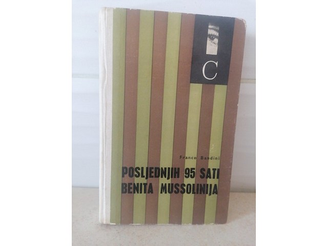 Poslednjih 95 sati Benita Musolinija