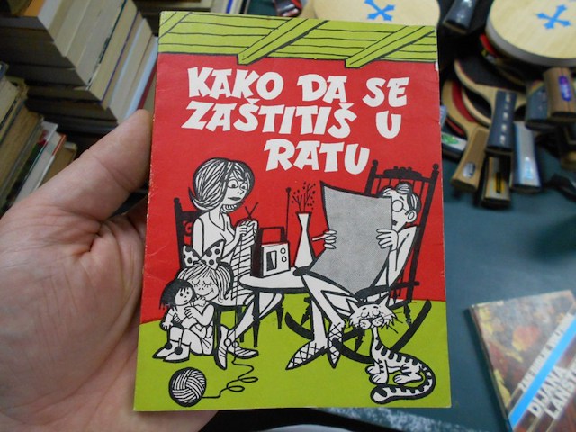 KAKO DA SE ZAŠTITIŠ U RATU