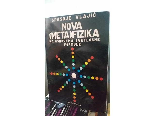 Spasoje Vlajic  NOVA METAFIZIKA