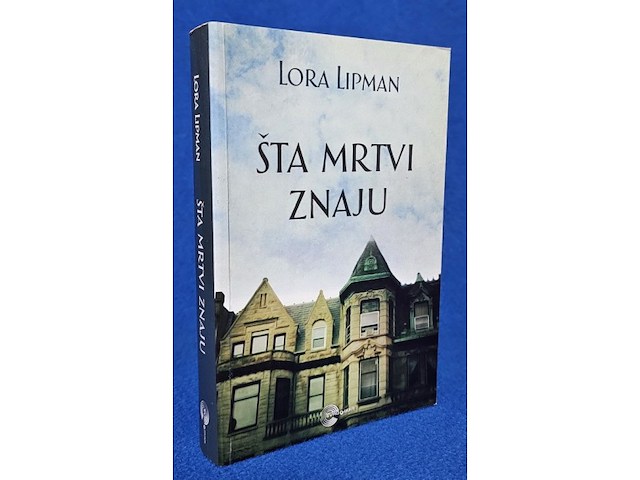 Šta mrtvi znaju - Lora Lipman