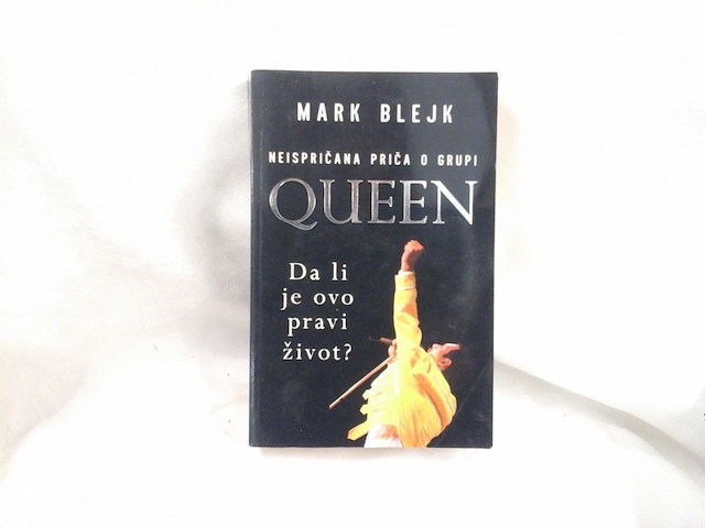 Queen neispričana priča o grupi Kvin Mark Blajk