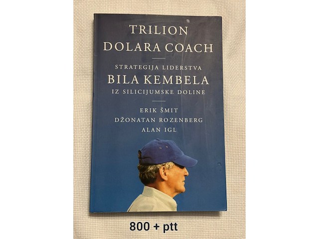 Trilion dolara coach - E. Šmit, Dz. Rozenberg, A. Igl