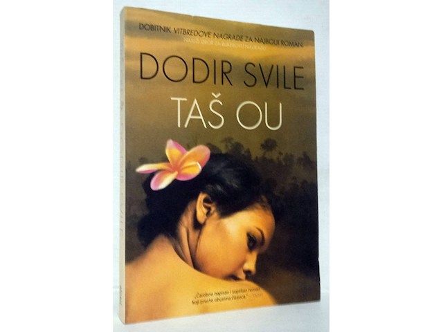 DODIR SVILE - Taš Ou