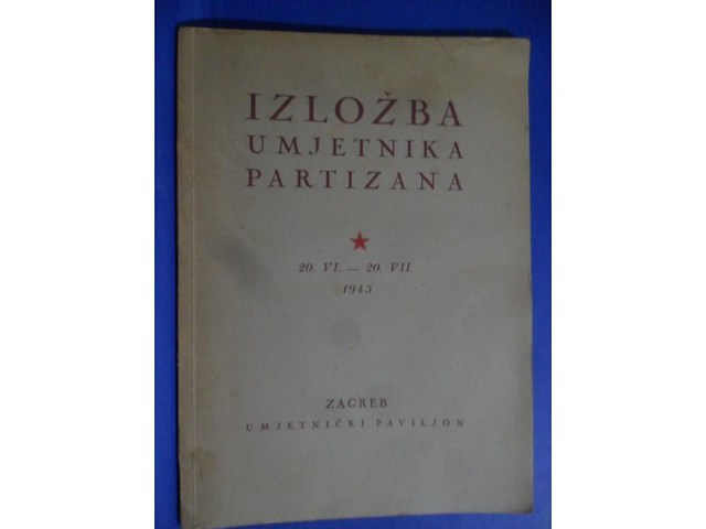 Izložba umjetnika PARTIZANA 20. VI.-20. VII. 1945.