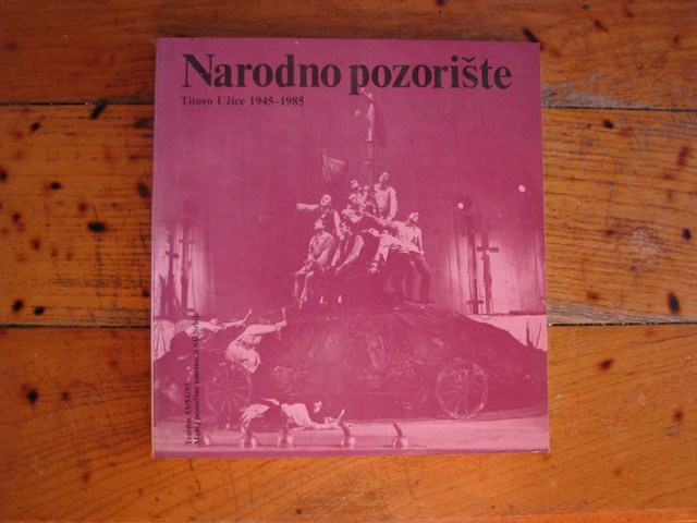 NARODNO POZORIŠTE TITOVO UŽICE 1945-1985 TEATRON 53-55