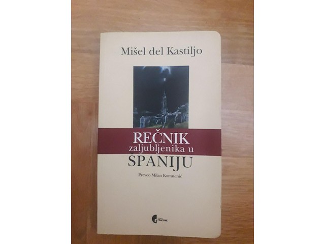 Rečnik zaljubljenika u Španiju - Mišel del Kastiljo