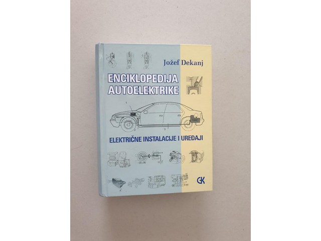 Enciklopedija autoelektrike - Jožef Dekanj