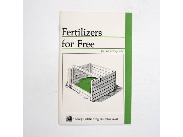 Fertilizers for Free by Charles Siegchrist