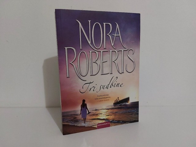 Tri sudbine  - Nora Roberts NOVO