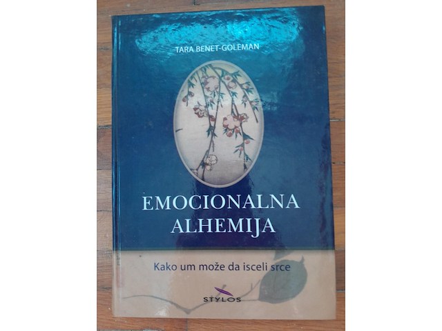 Tara Benet-Goleman: EMOCIONALNA ALHEMIJA