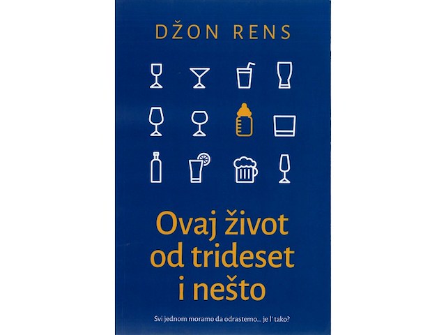 Džon Rens - OVAJ ŽIVOT OD TRIDESET I NEŠTO