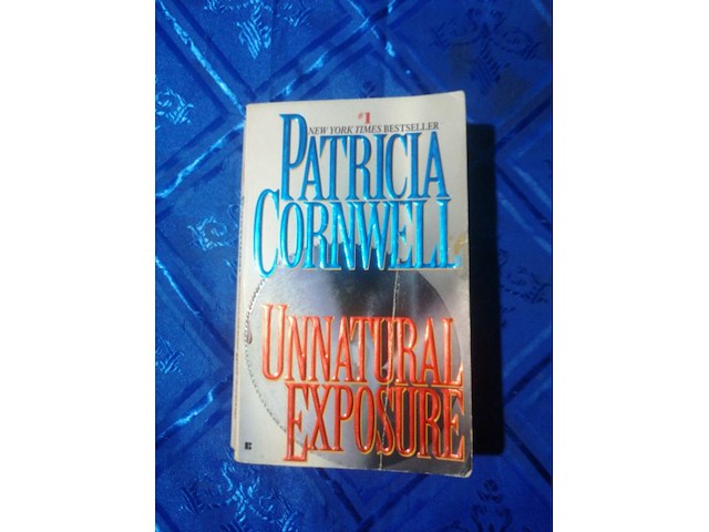 Patricia Cornweli: UNNATURAL EXPOSURE