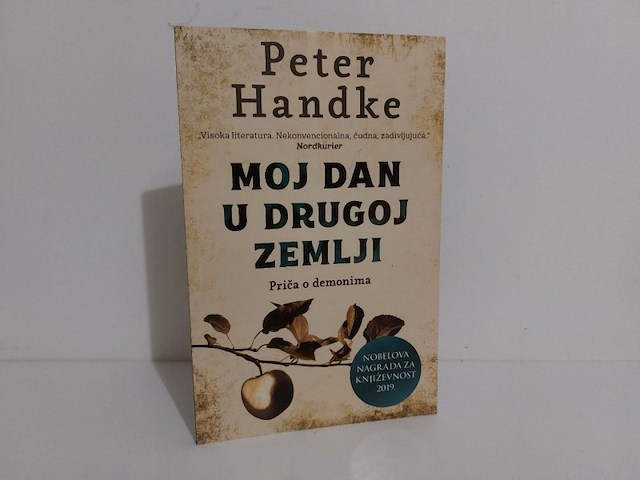 Moj dan u drugoj zemlji  - Peter Handke NOVO