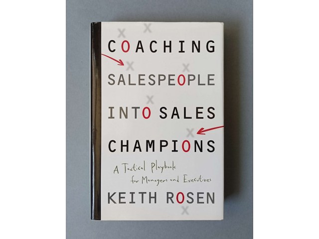 COACHING SALESPEOPLE INTO SALES CHAMPIONS