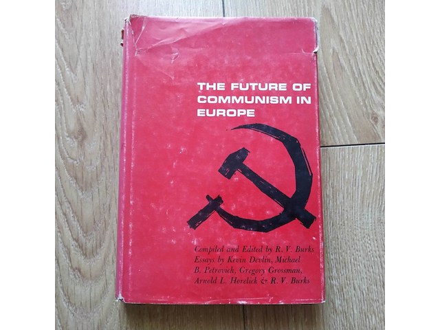 The FUTURE OF COMMUNISM IN EUROPE