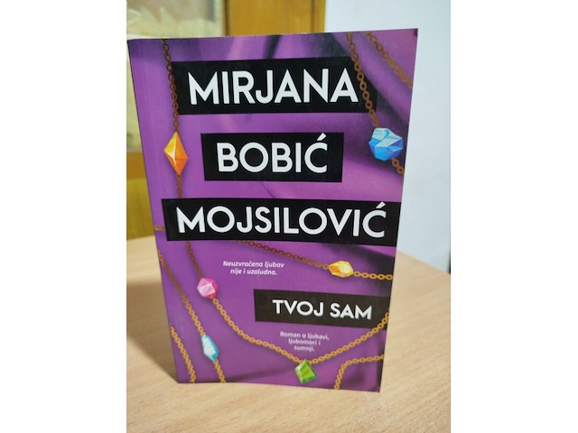 Tvoj sam p. Mirjana Bobic Mojsilovic