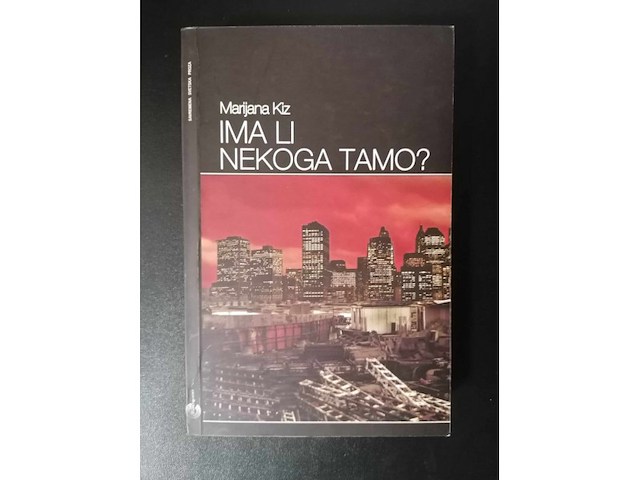 Ima li nekoga tamo? - Marijana Kiz