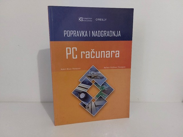 Popravka i nadgradnja PC računara - R.B. Thompson