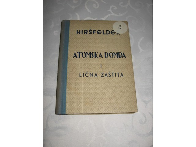 Atomska bomba i lična zaštita - Hiršfelder