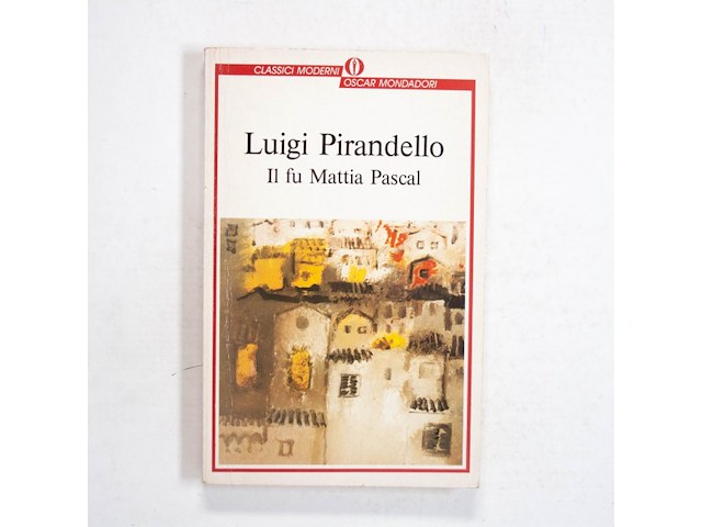 Il Fu Mattia Pascal, Luigi Pirandello