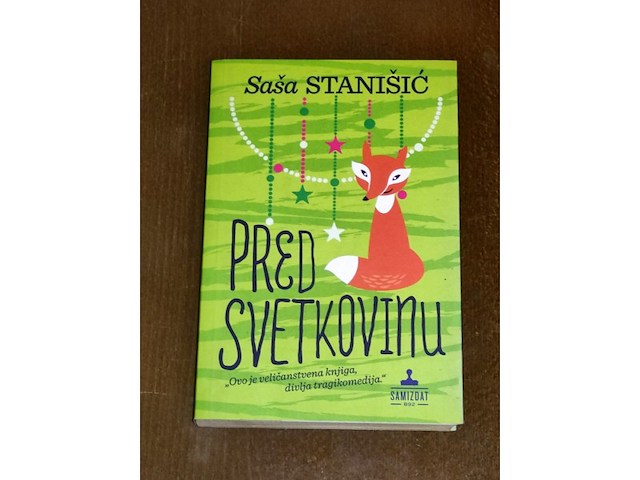 Saša Stanišić - PRED SVETKOVINU