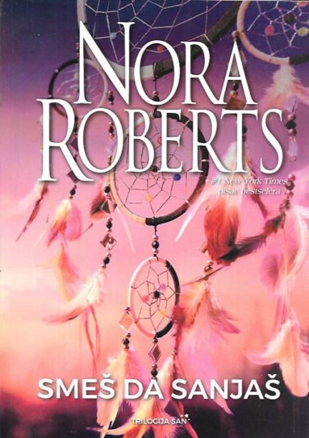 Smeš da sanjaš - Nora Roberts (Trilogija San)