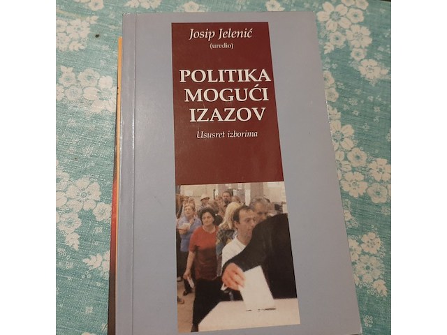 r3 Politika mogući izazov - Josip Jelenić