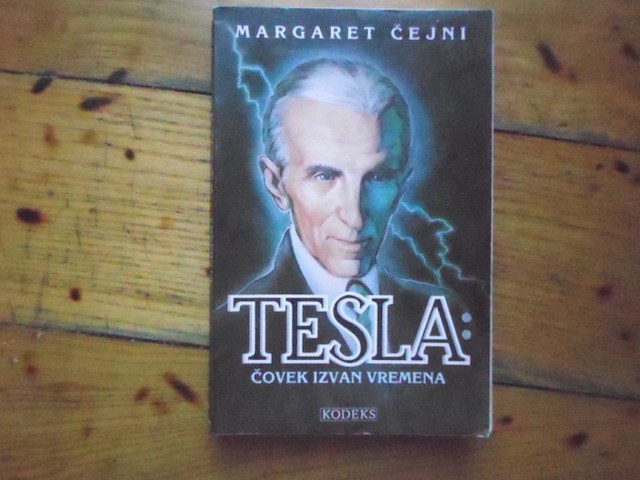 MARGARET ČEJNI - TESLA ČOVEK IZVAN VREMENA RETKO