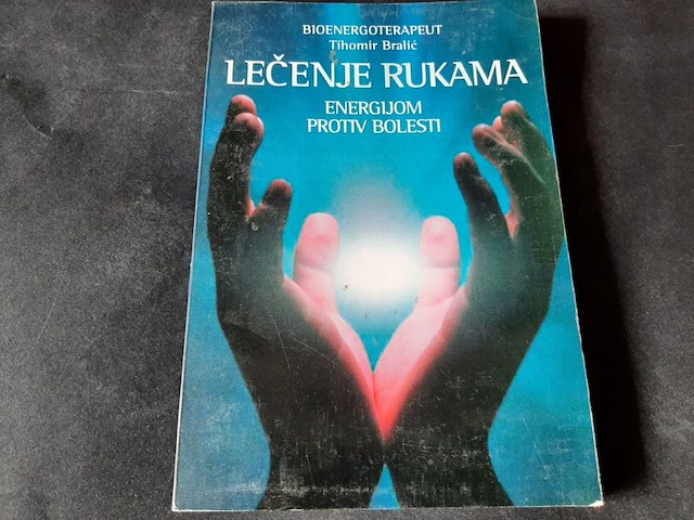 [00] Lecenje rukama - Tihomir Bralic