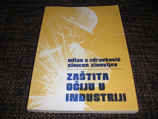 Zastita očiju u Industriji - Milan Zdravković