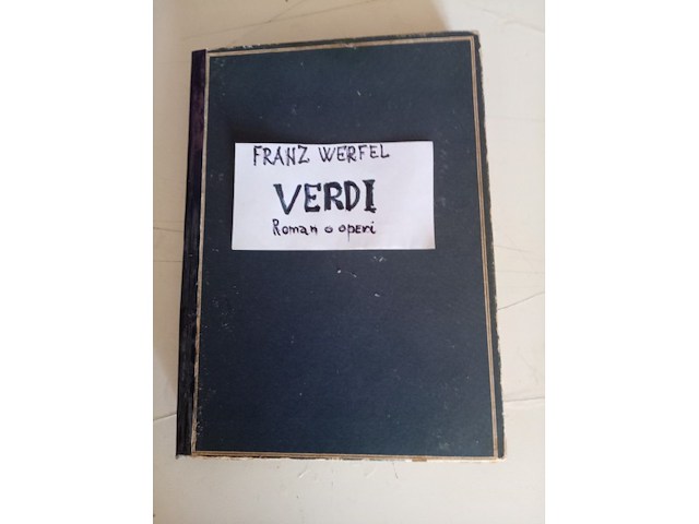 VERDI, romam o operi F. Werfel. Miadost Zg1953