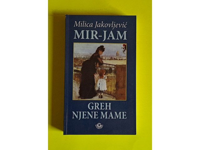 Greh njene mame  Milica Jakovljević Mir Jam