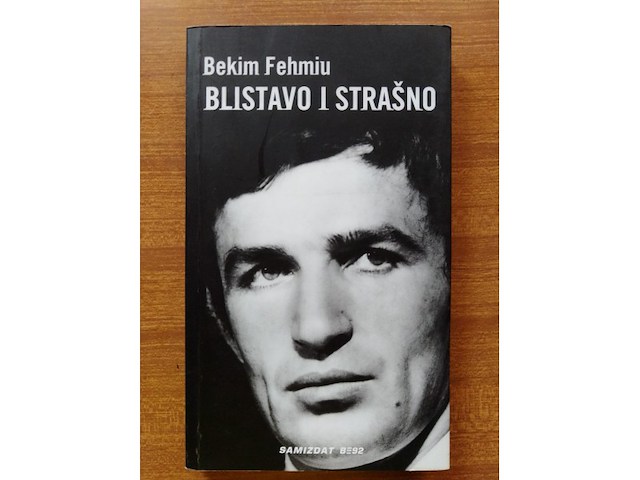 Bekim Fehmiu - BLISTAVO I STRAŠNO