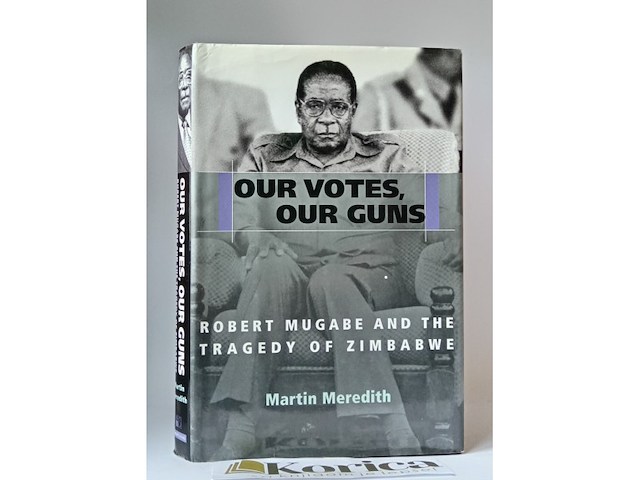 OUR VOTES, OUR GUNS: Martin Meredith