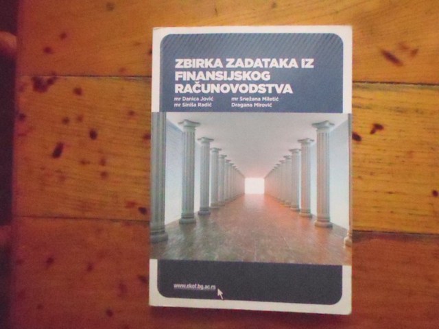 DANICA JOVIĆ-ZBIRKA ZADAT.IZ FINANSIJ.RAČUNOVODSTVA