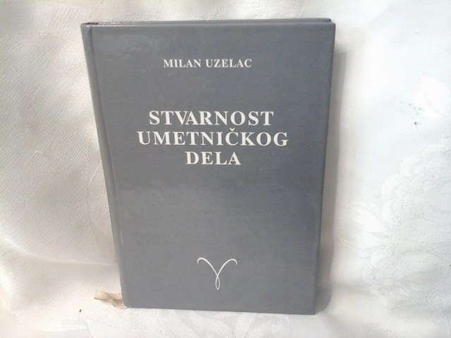 Stvarnost umetničkog dela Milan Uzelac