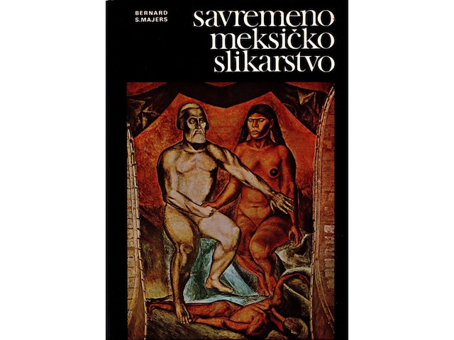 Savremeno Meksicko Slikarstvo - Bernard S. Majers