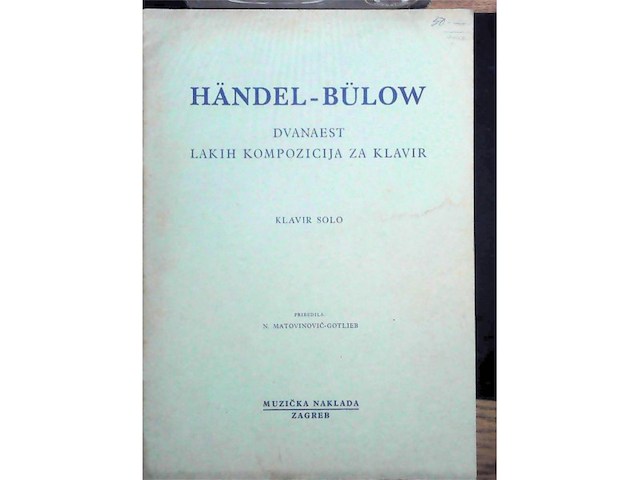 Handel-Bulow ➡️ Dvanest lakih kompozicija za klavir