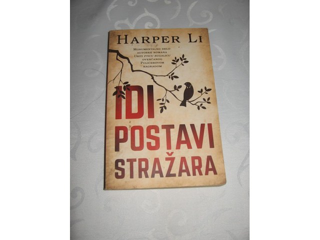 Idi postavi stražara - Harper Li