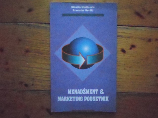 STANIŠA MARTINOVIĆ - MENADŽMENT MARKTING PODSETNIK